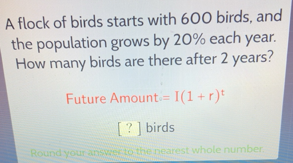 Solved: A flock of birds starts with 600 birds, and the population ...