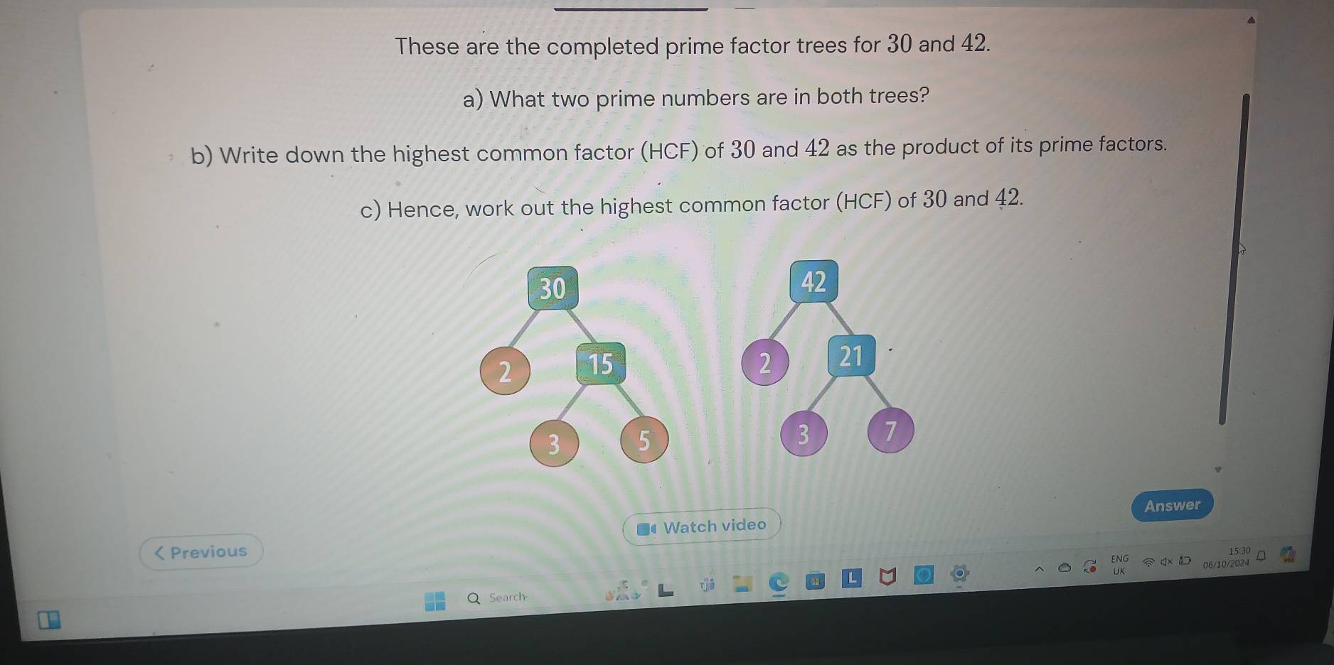 Solved: These are the completed prime factor trees for 30 and 42. a ...