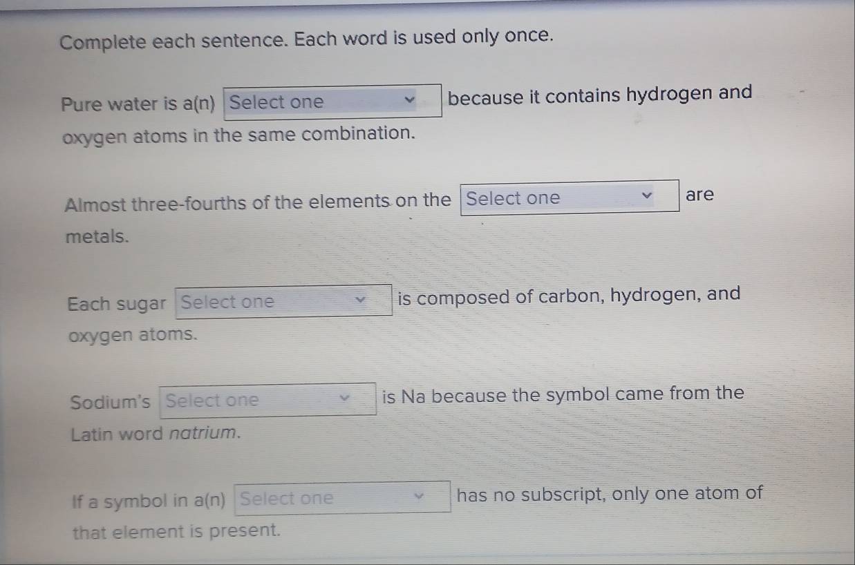 Solved: Complete each sentence. Each word is used only once. Pure water ...