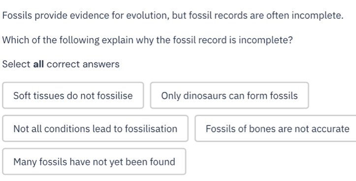 Solved: Fossils provide evidence for evolution, but fossil records are ...
