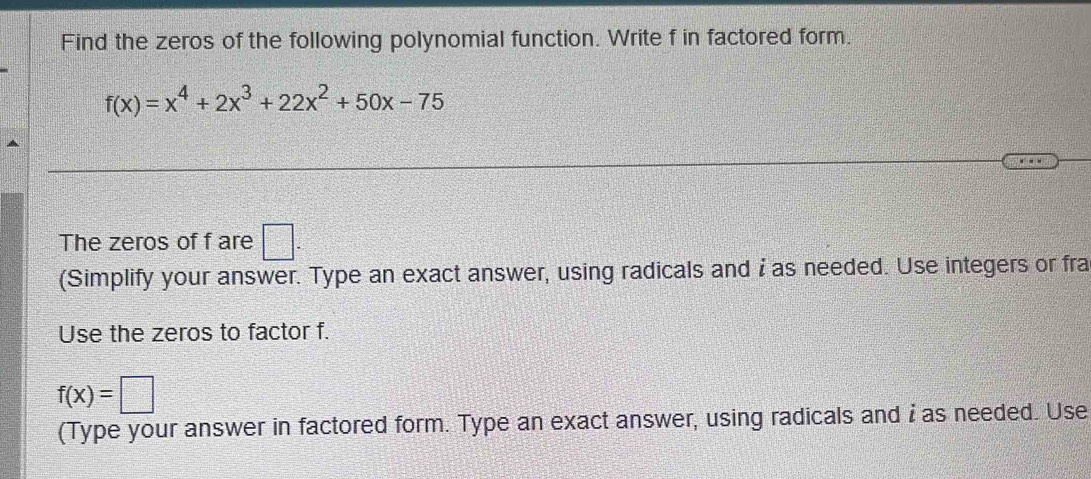 Solved: Find the zeros of the following polynomial function. Write f in ...