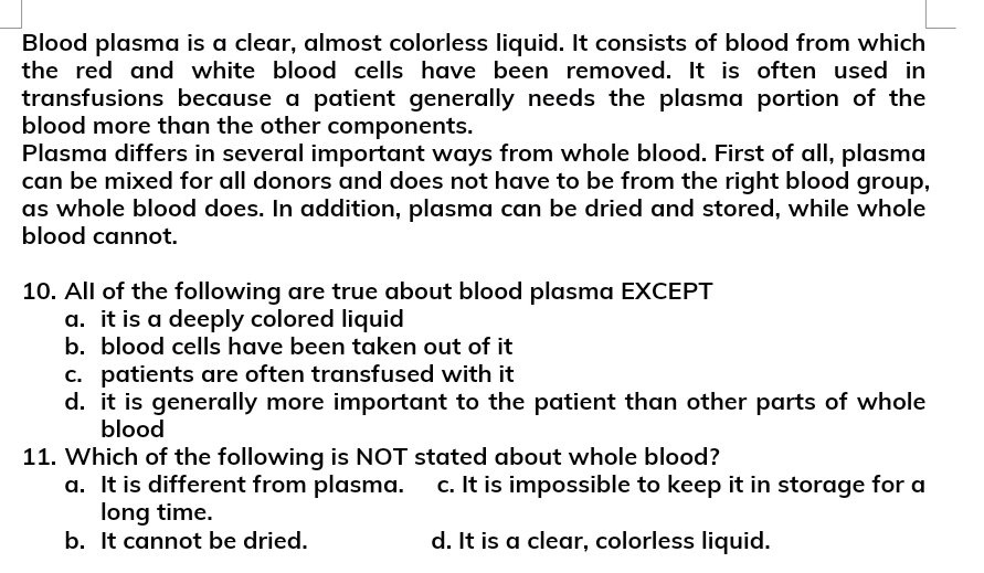 Telah dijawab:Blood plasma is a clear, almost colorless liquid. It ...