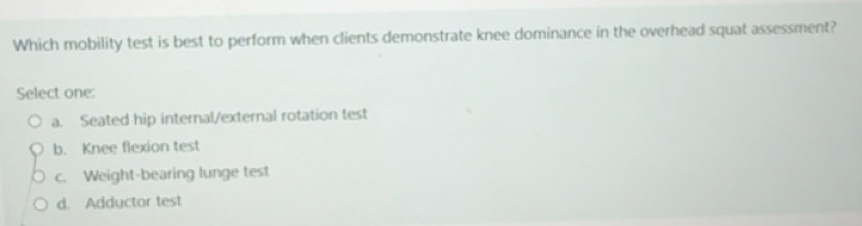 Solved: Which mobility test is best to perform when clients demonstrate ...