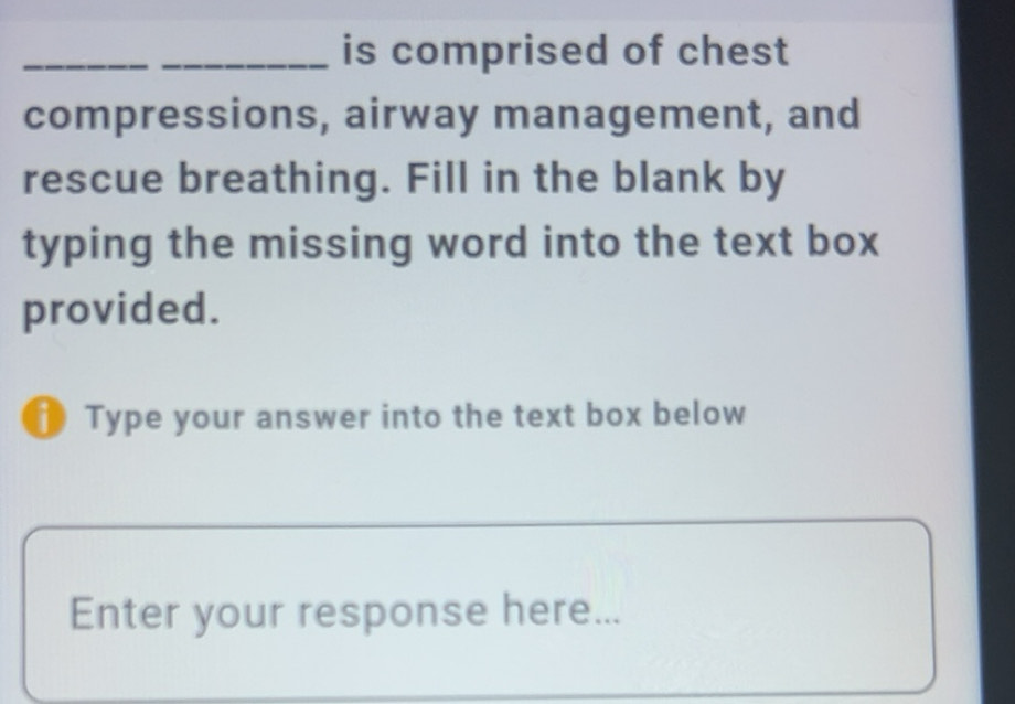 Solved: is comprised of chest compressions, airway management, and ...