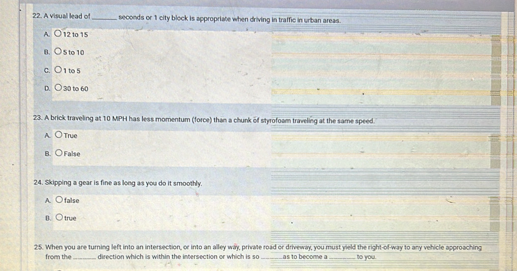 Solved: A visual lead of_ seconds or 1 city block is appropriate when ...