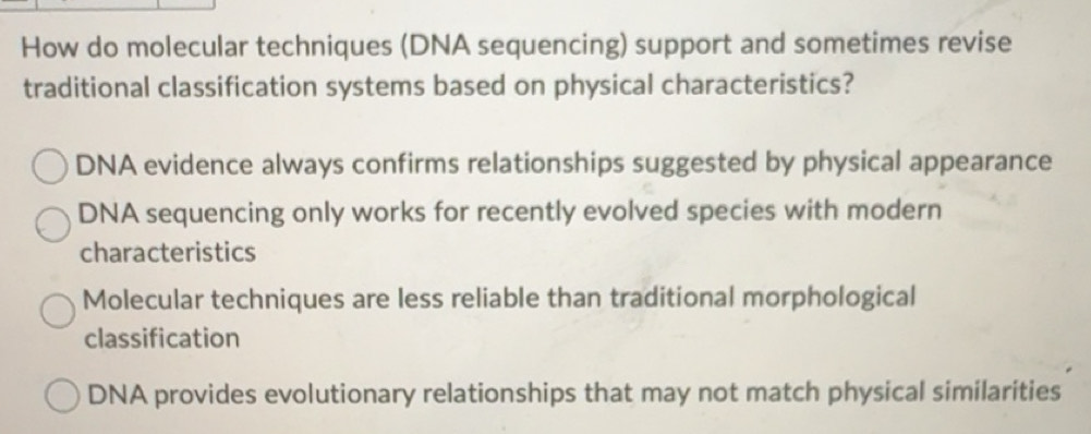 Solved: How do molecular techniques (DNA sequencing) support and ...
