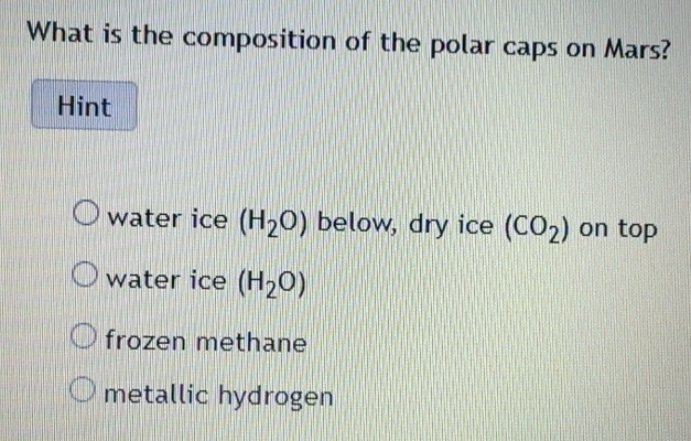 Solved: What is the composition of the polar caps on Mars? Hint water ...