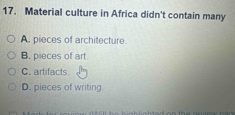 Solved: Material culture in Africa didn't contain many A. pieces of ...