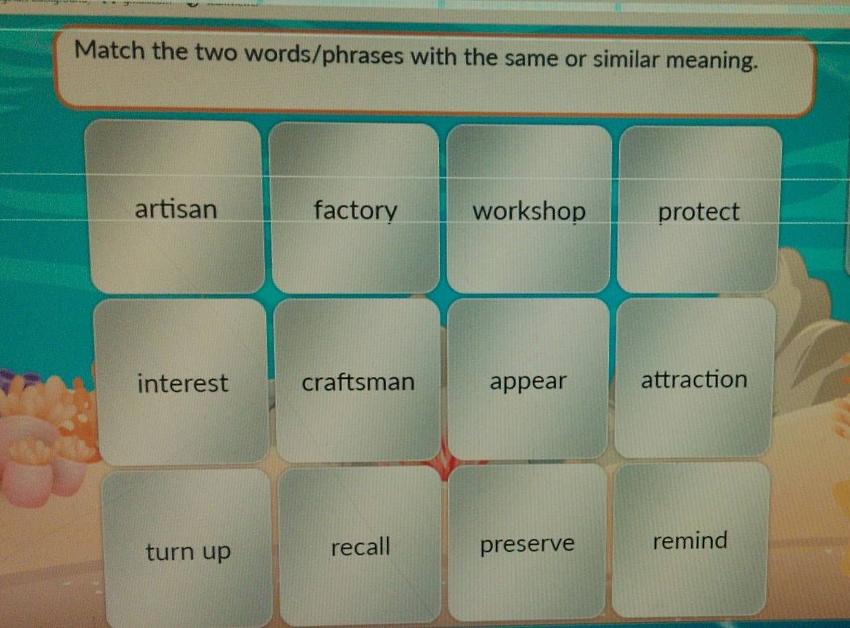 Giải quyết:Match the two words/phrases with the same or similar meaning ...