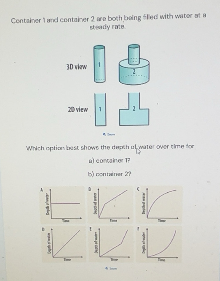 Gelöst:Container 1 and container 2 are both being filled with water at ...