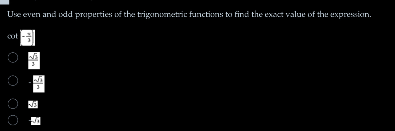Solved: Use even and odd properties of the trigonometric functions to ...