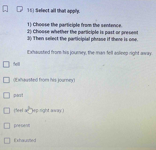 Solved: Select all that apply. 1) Choose the participle from the ...