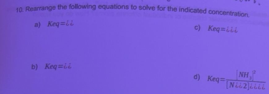 Solved: Rearrange the following equations to solve for the indicated ...