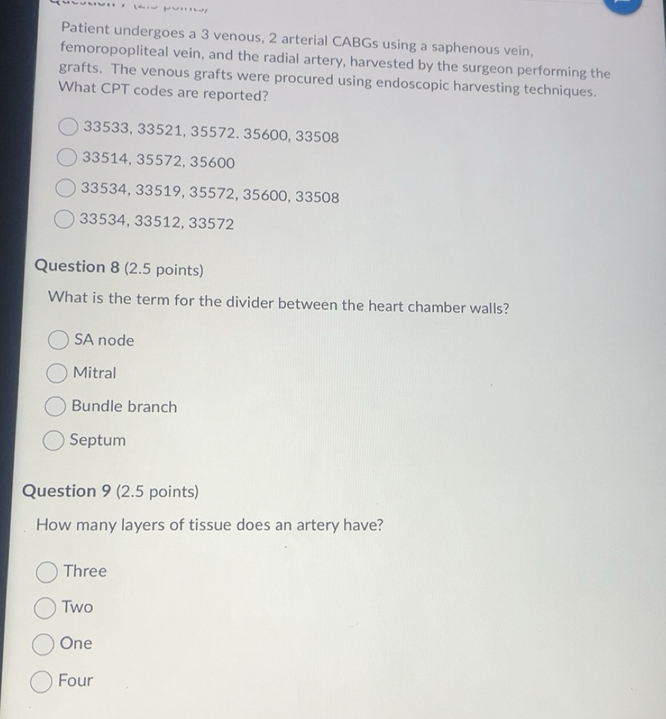 Solved: Patient undergoes a 3 venous, 2 arterial CABGs using a ...
