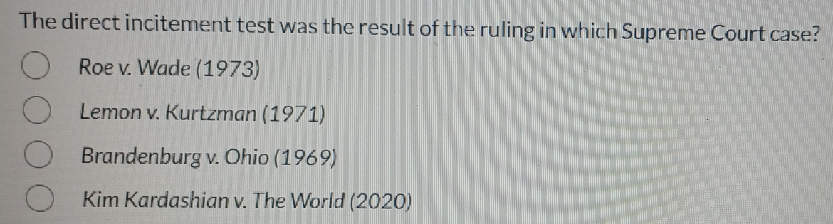 Solved: The direct incitement test was the result of the ruling in ...
