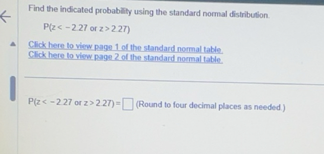 Solved: Find the indicated probability using the standard normal ...
