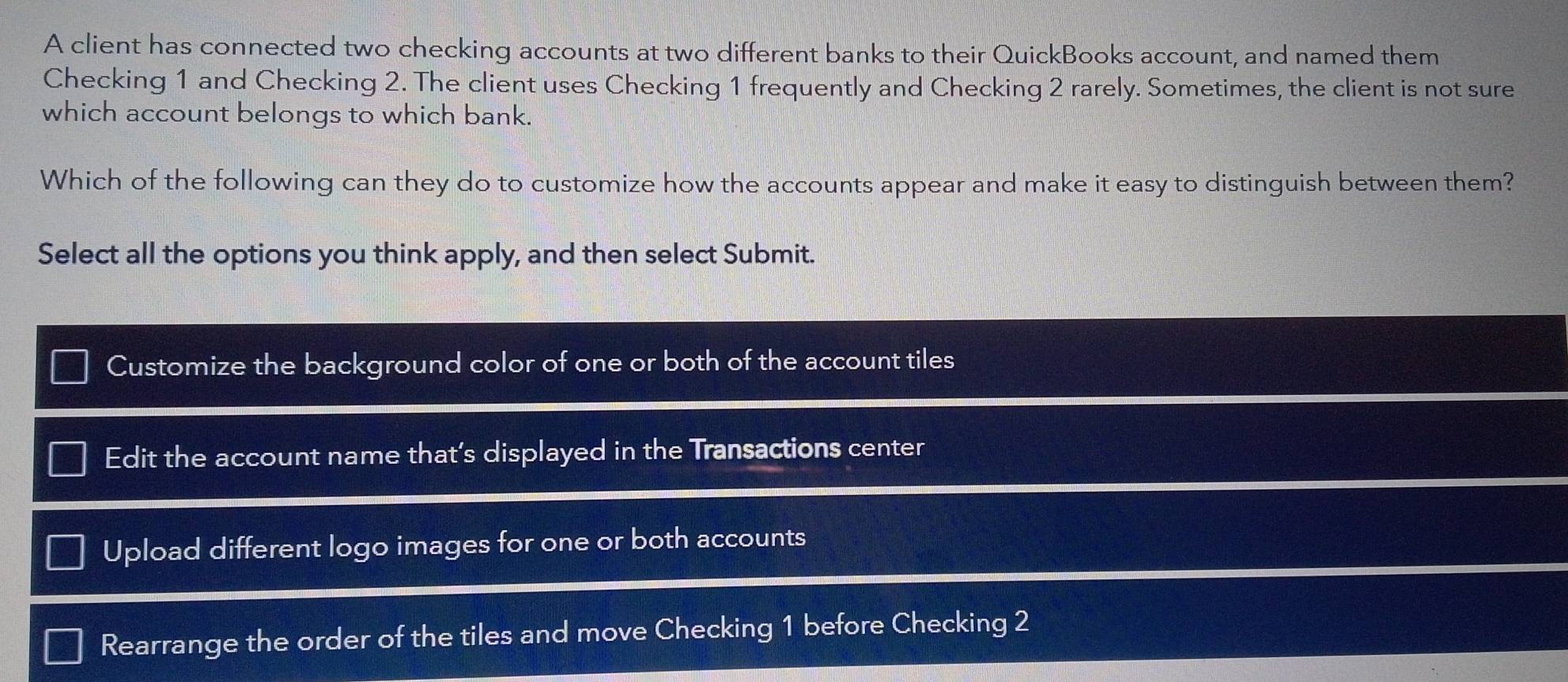 Solved: A client has connected two checking accounts at two different banks to their QuickBooks ...