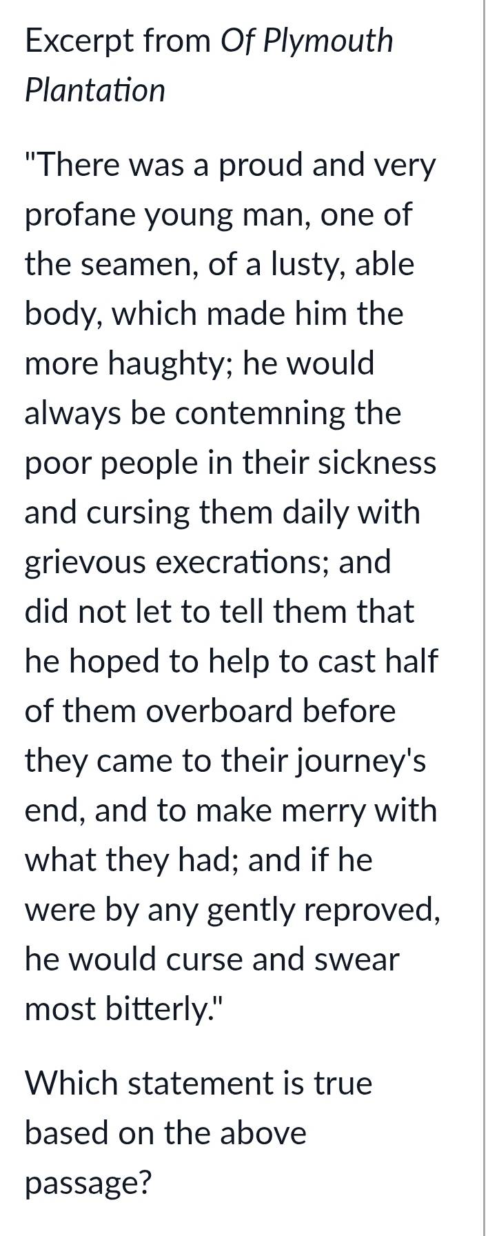 Solved: Excerpt from Of Plymouth Plantation "There was a proud and very ...