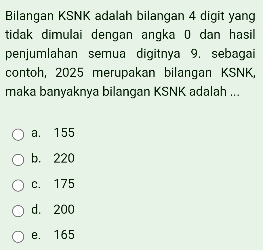 Telah dijawab:Bilangan KSNK adalah bilangan 4 digit yang tidak dimulai ...