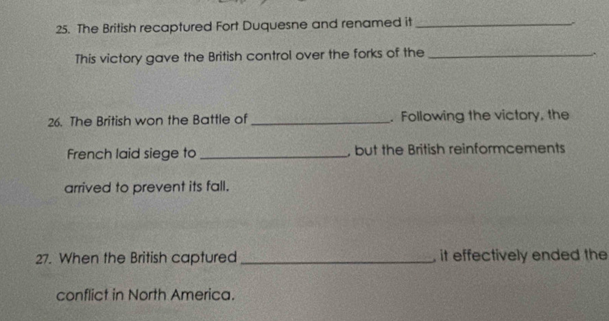 Solved: The British recaptured Fort Duquesne and renamed it_ This ...