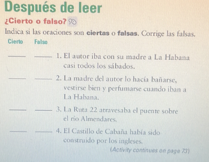 Solved: Después de leer ¿Cierto o falso? Indica si las oraciones son ...