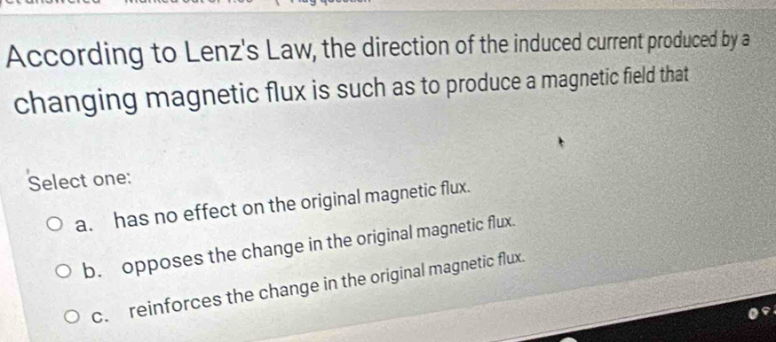 Solved: According to Lenz's Law, the direction of the induced current ...