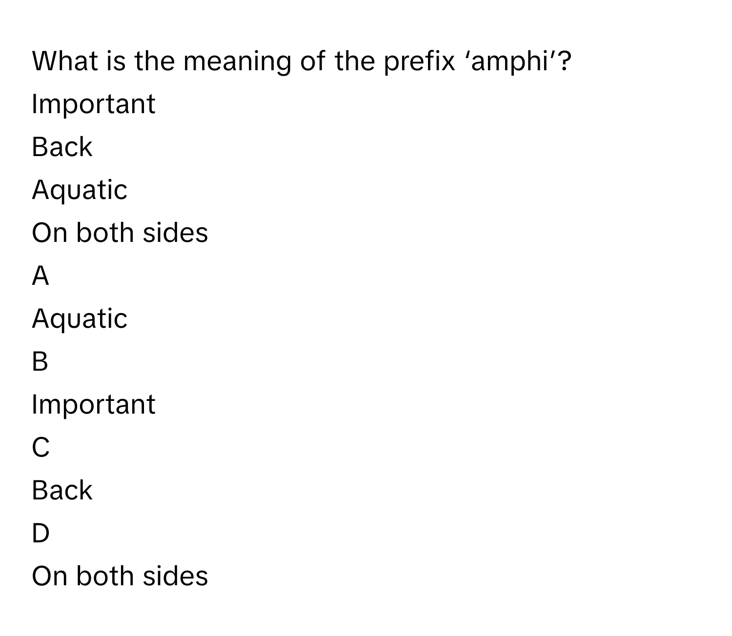 Solved: What is the meaning of the prefix ‘amphi’? Important Back ...