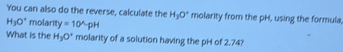 Solved: You can also do the reverse, calculate the H_3O^+ molarity from ...