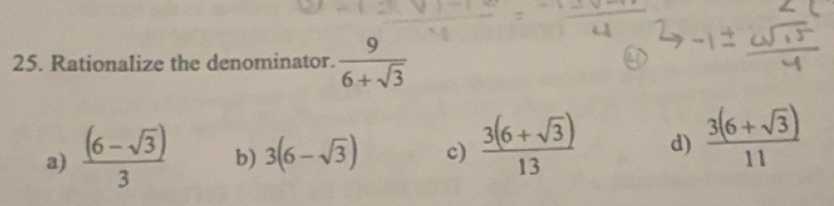 Solved: Rationalize the denominator. 9/6+sqrt(3) a) ((6-sqrt(3)))/3 b ...