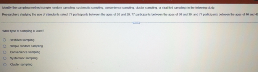 Solved: Identify the sampling method (simple random sampling ...