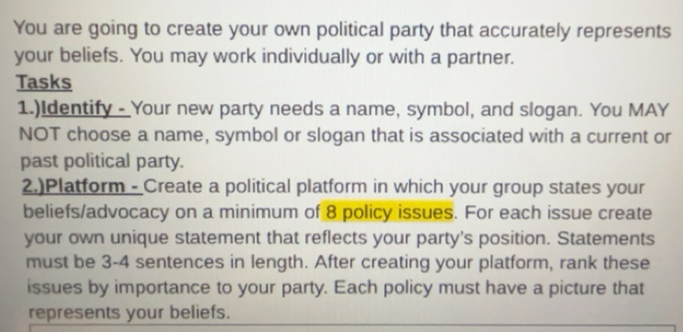 Solved: You are going to create your own political party that ...