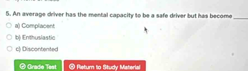 Solved: An average driver has the mental capacity to be a safe driver ...