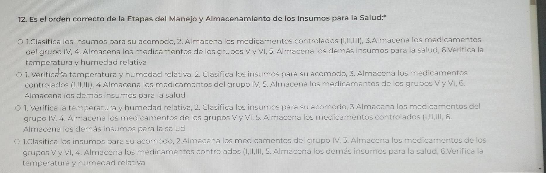 Resuelto:Es el orden correcto de la Etapas del Manejo y Almacenamiento de los Insumos para la Salud