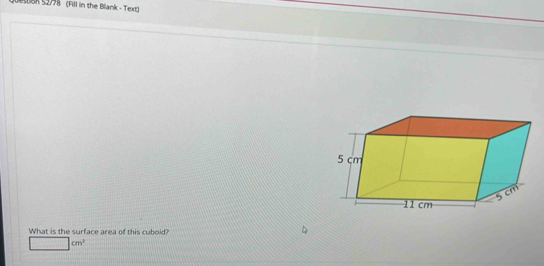Solved: stion 52/78 (Fill in the Blank - Text) What is the surface area ...