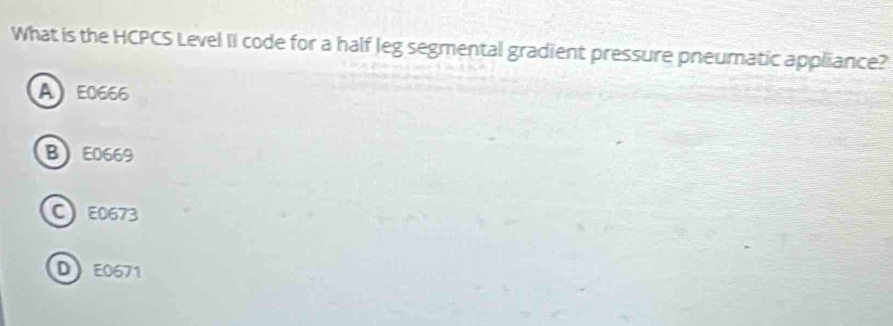 Solved: What is the HCPCS Level II code for a half leg segmental ...