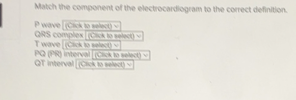 Solved: Match the component of the electrocardiogram to the correct ...