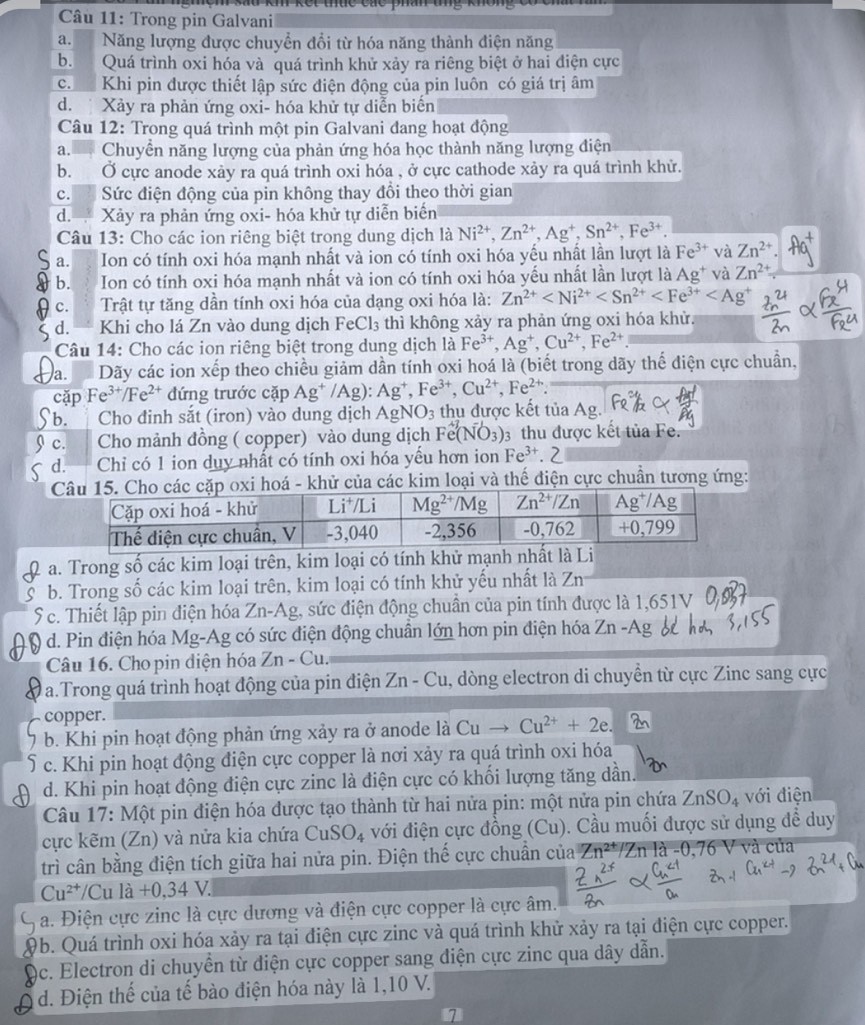Giải quyết:Trong pin Galvani a. Năng lượng được chuyển đổi từ hóa năng ...