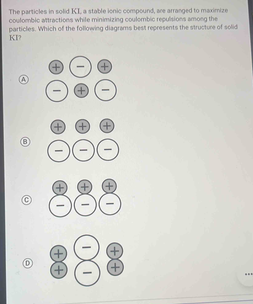 Solved: The particles in solid KI, a stable ionic compound, are ...
