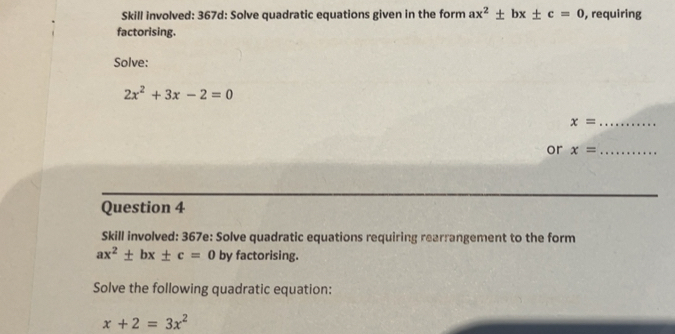Gelöst:Skill involved: 367d: Solve quadratic equations given in the ...