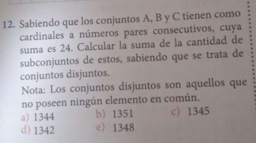 Resuelto:Sabiendo que los conjuntos A, B y C tienen como cardinales a ...