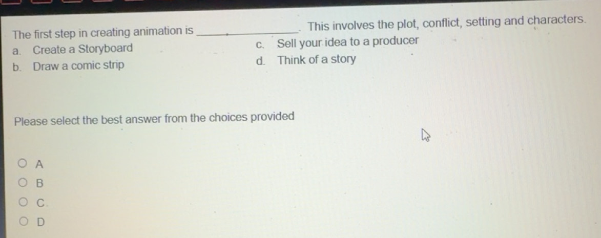 Solved: The first step in creating animation is _. This involves the ...