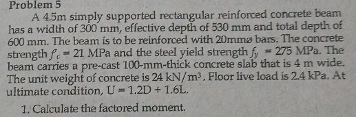 Solved: Problem 5 A 4.5m simply supported rectangular reinforced ...