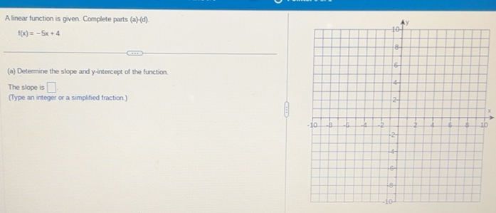 Solved: A linear function is given. Complete parts (a)-(d) f(x)=-5x+4 ...
