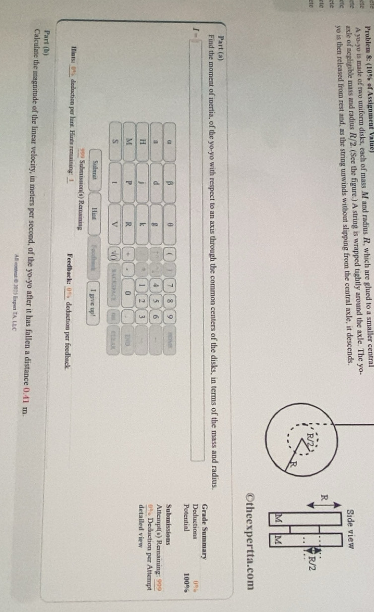 Solved: Problem 8: (10% of Assigument Valué) éte A yo-yo is made of two ...
