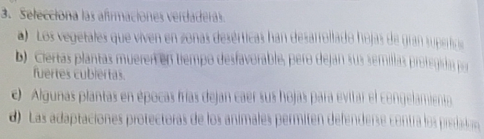 Resuelto:Selecciona las afrmaciones verdaderas. a) Los vegetales que ...