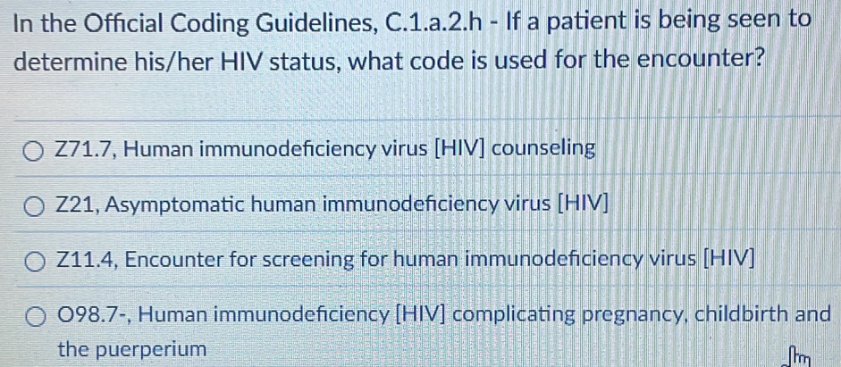 Solved: In the Official Coding Guidelines, C.1.a.2.h - If a patient is ...