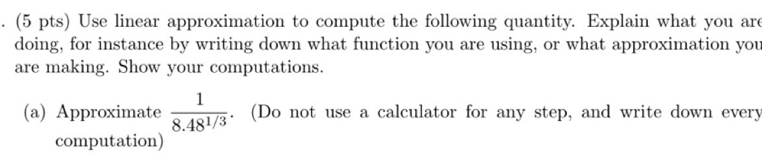 Solved: Use linear approximation to compute the following quantity ...