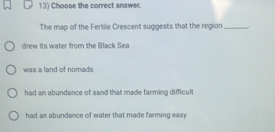 Solved: Choose the correct answer. The map of the Fertile Crescent ...