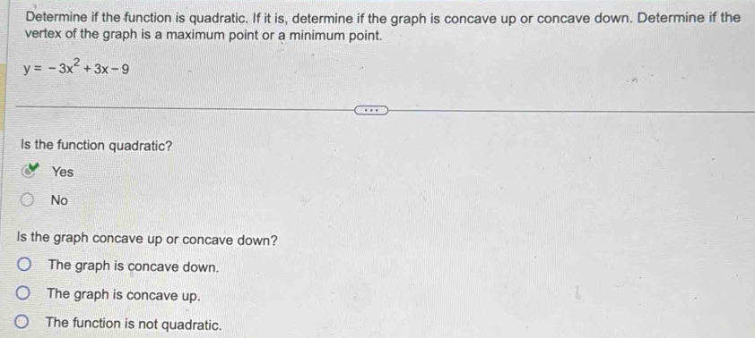 Solved: Determine if the function is quadratic. If it is, determine if ...