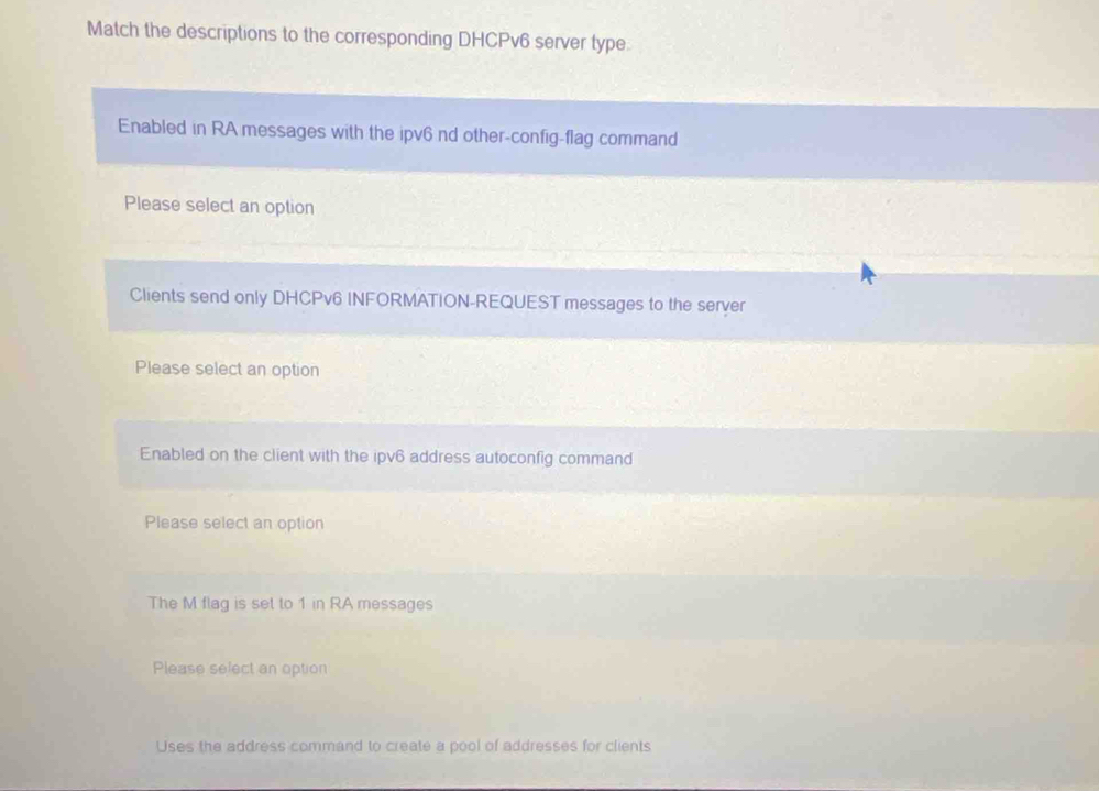 Solved: Match the descriptions to the corresponding DHCPv6 server type ...
